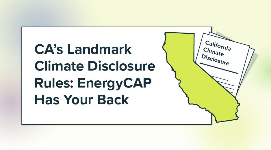 CA’s Landmark Climate Disclosure Rules: EnergyCAP Has Your Back | EnergyCAP