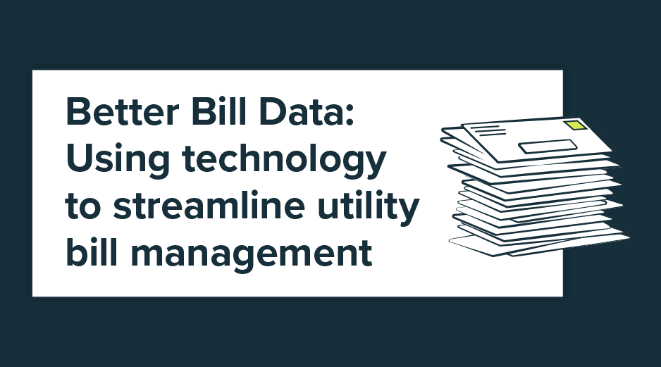 Better Bill Data: Using technology to streamline utility bill ...